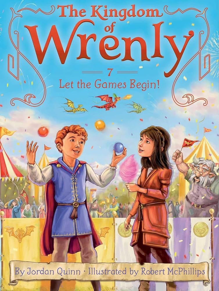 Let the Games Begin! (7) (The Kingdom of Wrenly) by Jordan Quinn, Robe
