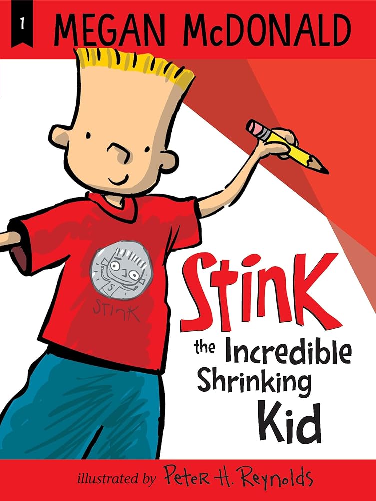 Stink: The Incredible Shrinking Kid by Megan McDonald, Peter H. Reynol