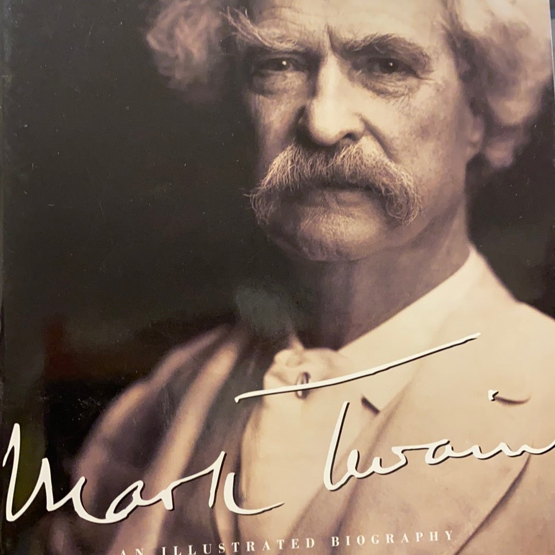 Mark Twain: An Illustrated Biography