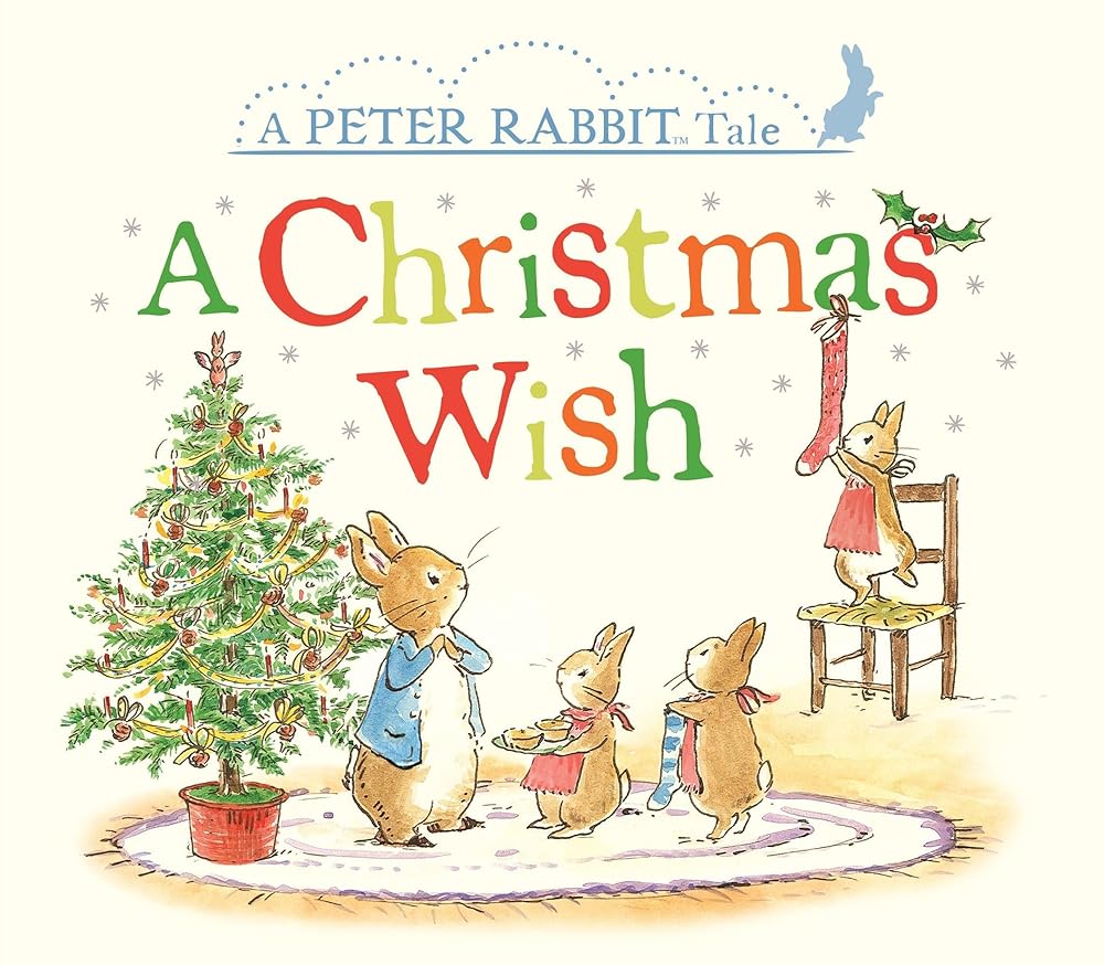 A Christmas Wish: A Peter Rabbit Tale by Beatrix Potter, Eleanor Taylo