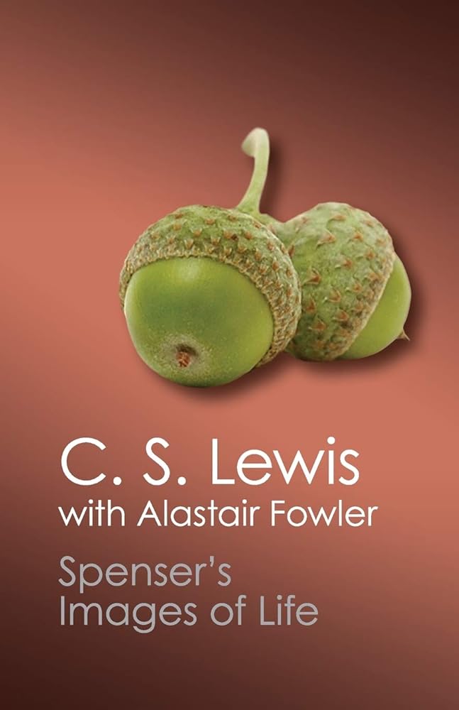 Spenser's Images of Life (Canto Classics) by C. S. Lewis