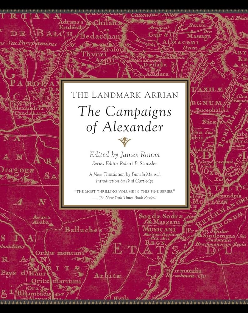 The Landmark Arrian: The Campaigns of Alexander (Landmark Series) by A