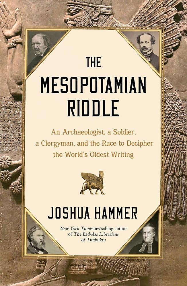 The Mesopotamian Riddle: An Archaeologist, a Soldier, a Clergyman, and