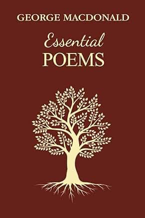 Essential Poems George Macdonald