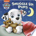 Snuggle Up, Pups (Paw Patrol)