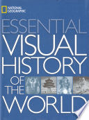 National Geographic Essential Visual History of the World