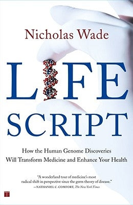 Life Script: How the Human Genome Discoveries Will Transform Medicine
